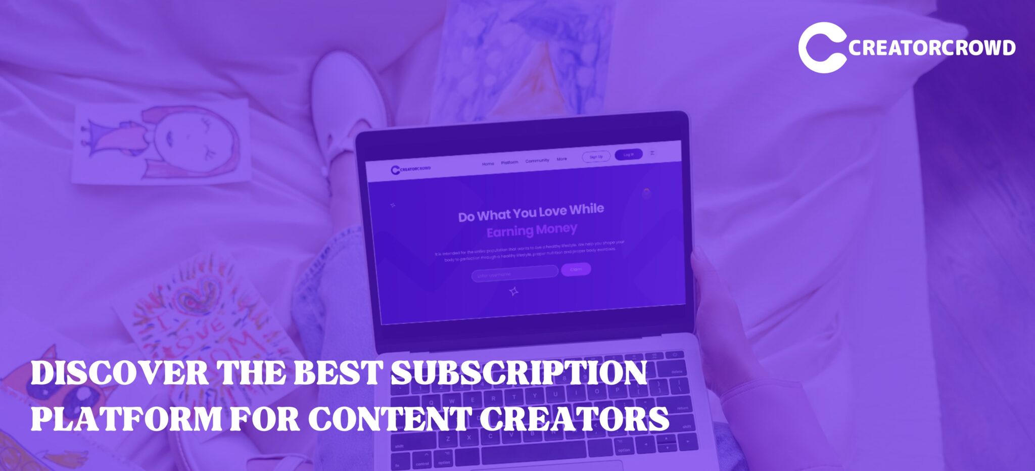 Best Subscription Platform for Content Creators - Creatorcrowd Blog